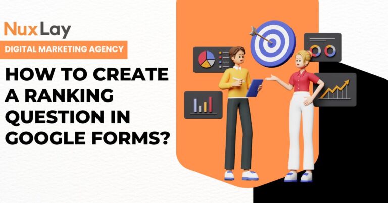 Best Practices on How to Create a Ranking Question in Google Forms